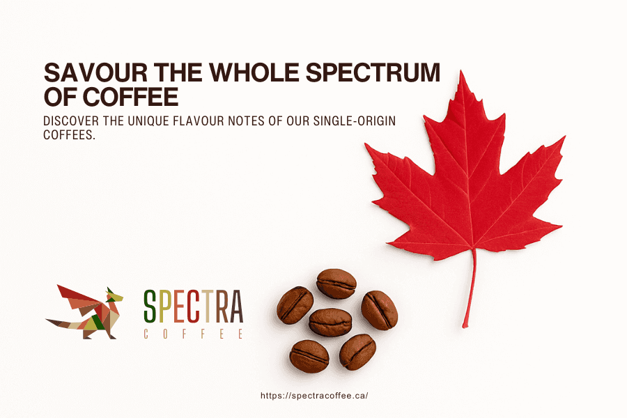 Spectra Coffee Canada | Freshly Roasted Coffee Beans
